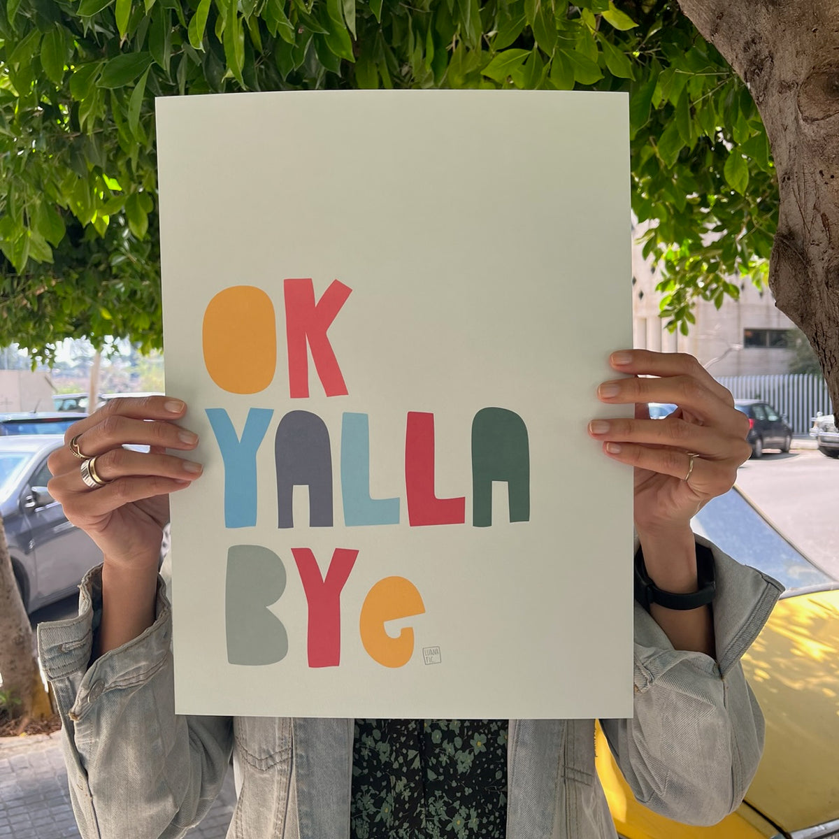 Printed Poster Ok Yalla Bye by Luanatic